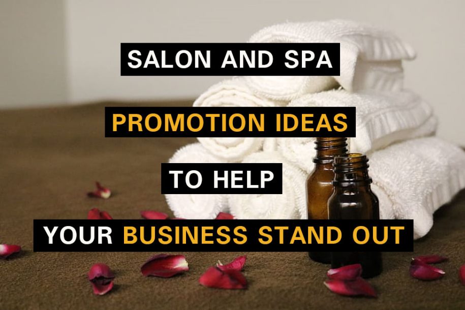3 Salon and Spa Promotion Ideas to Help Your Business Stand Out