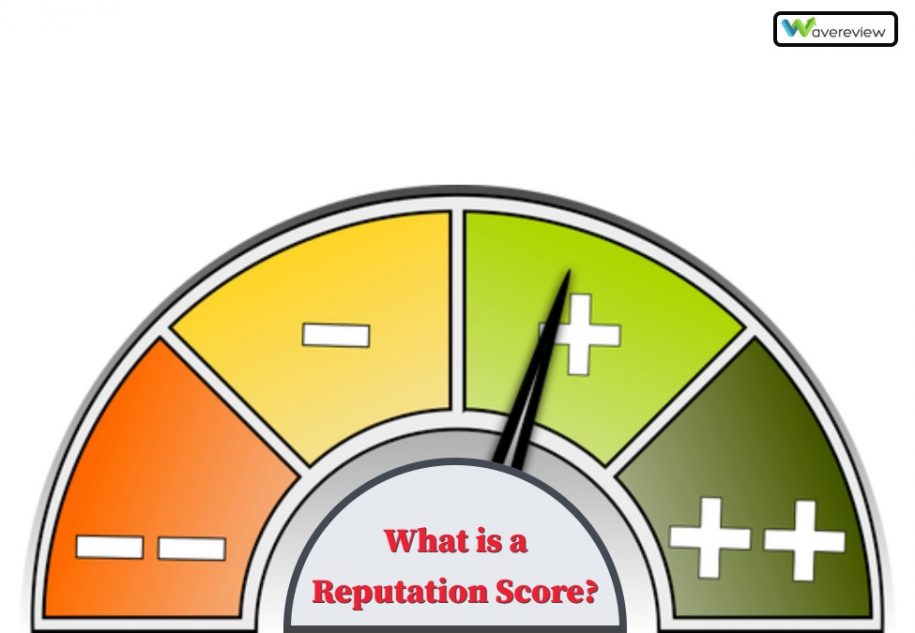 What is a Reputation Score and why is it Crucial for Your Business?