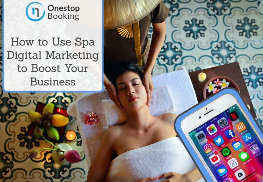 How to use Spa Digital Marketing to Boost Your Business