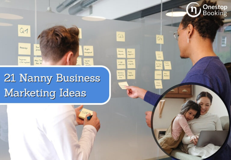21 Actionable Nanny Business Marketing Ideas